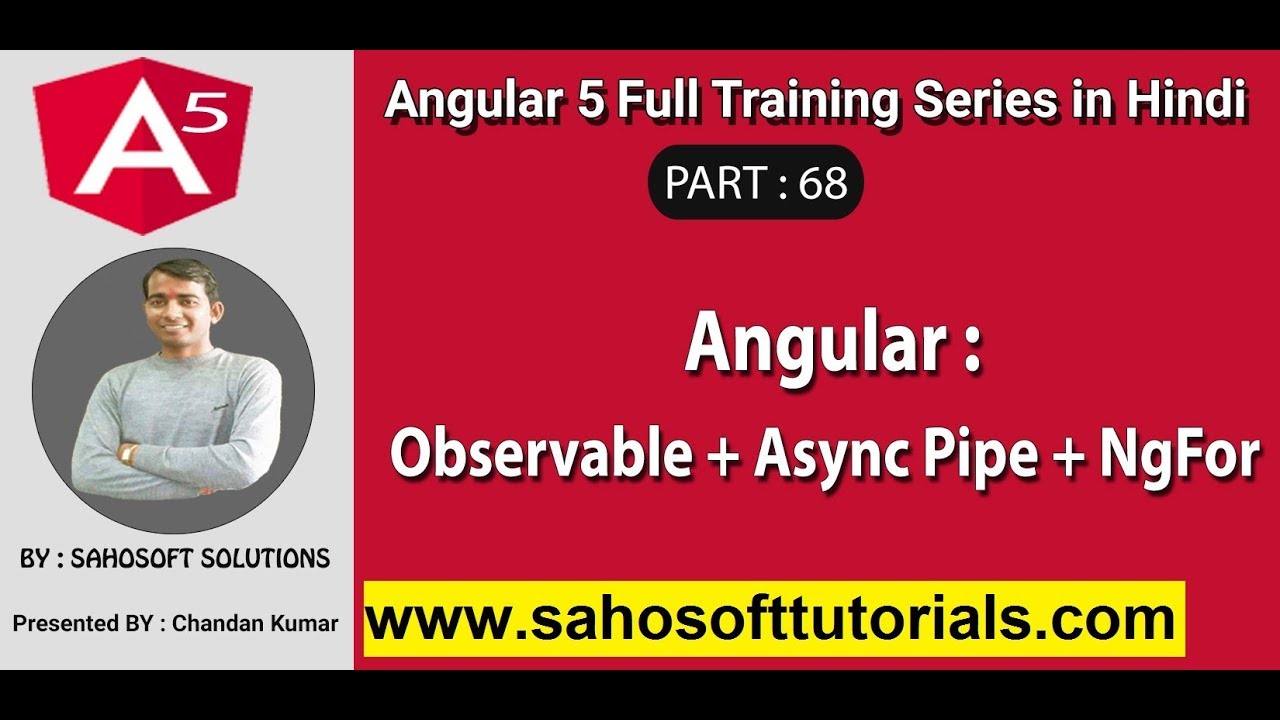 Observable With Async Pipe And Ngfor Part 68 Angular 5 Full Training In Hindi Youtube