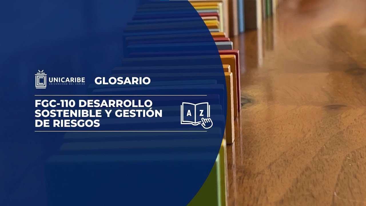 Glosario: FGC 110 Desarrollo sostenible y gestión de riesgos - YouTube