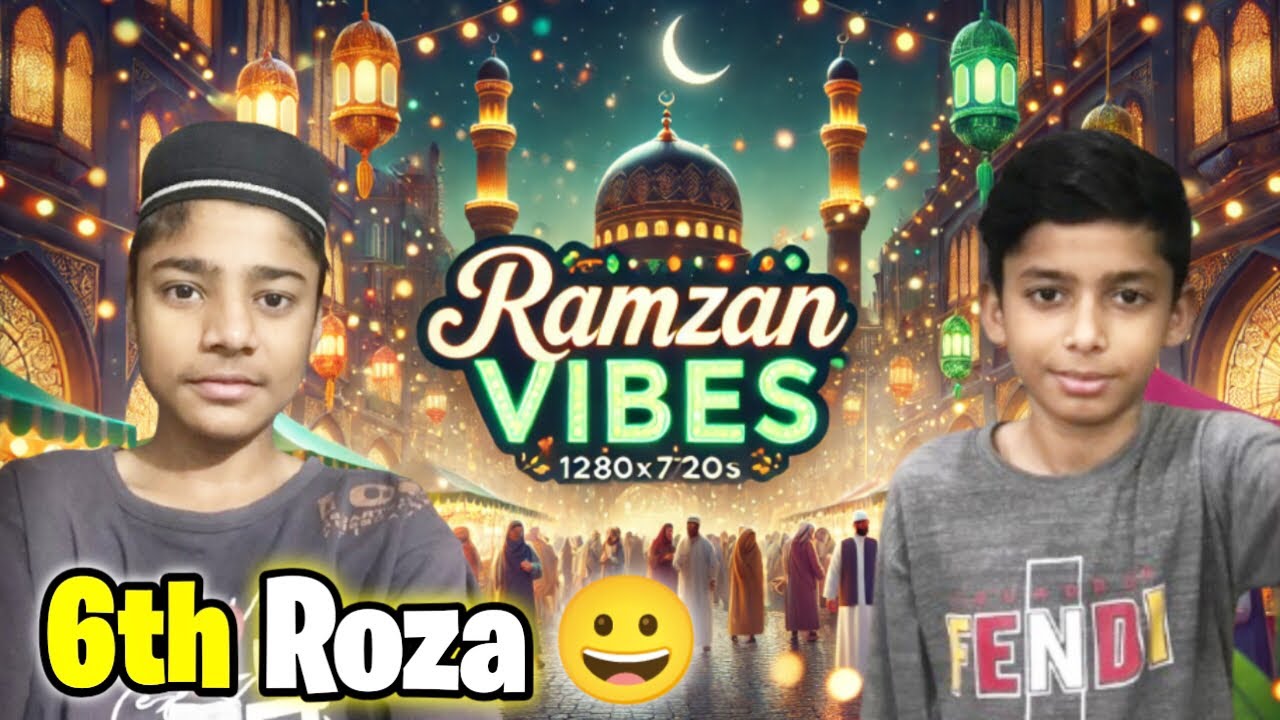 6th Roza😀|| 6th Day Of Ramzan ️ - YouTube