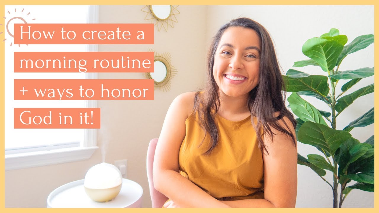 How to create a morning routine + ways to honor God in it! ☀️ - YouTube