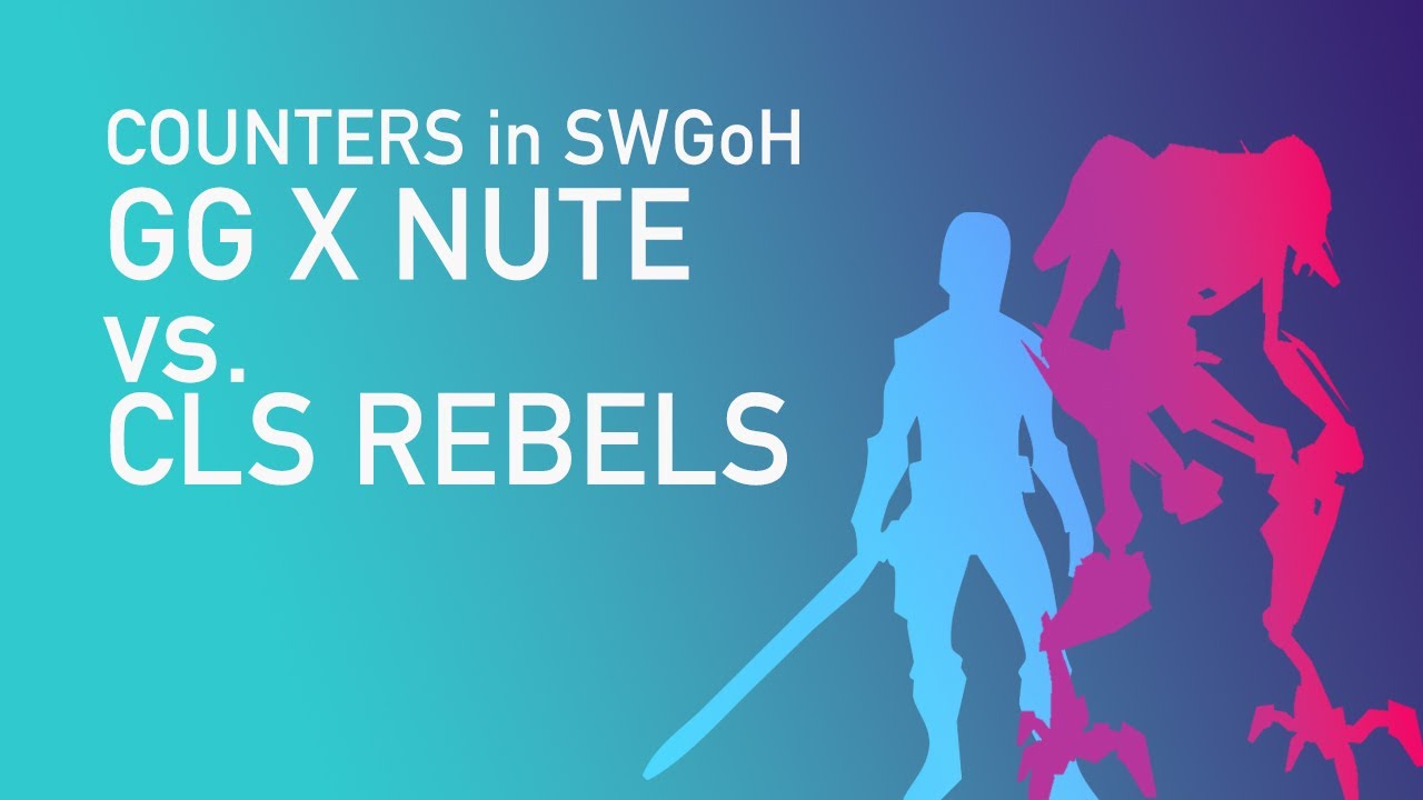 Counters in SWGoH: GG X Nute vs CLS (Territory War) - YouTube