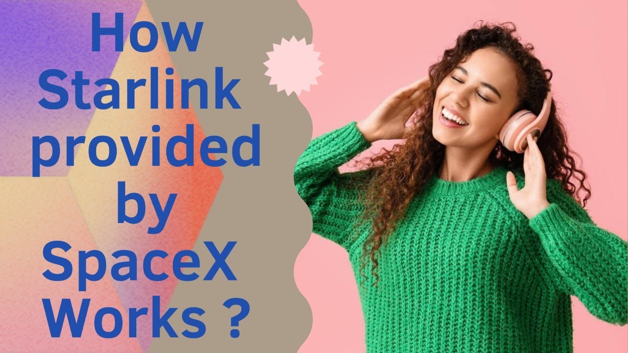 How Starlink Works? Satellite Internet By SpaceX | Space Technology ...