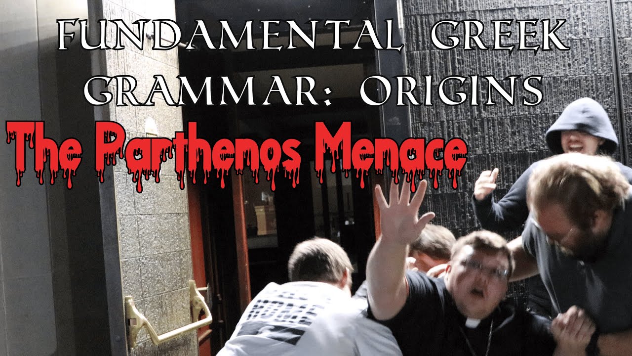 Fundamental Greek Grammar: Origins - The Parthenos Menace (Summer Greek ...