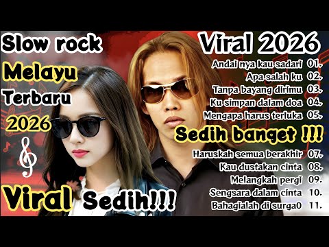 🔥SLOW ROCK MELAYU VIRAL TERBAIK 2026//andainya kau sadari 💔 Cocok Menemani Aktivitas Dan Santai