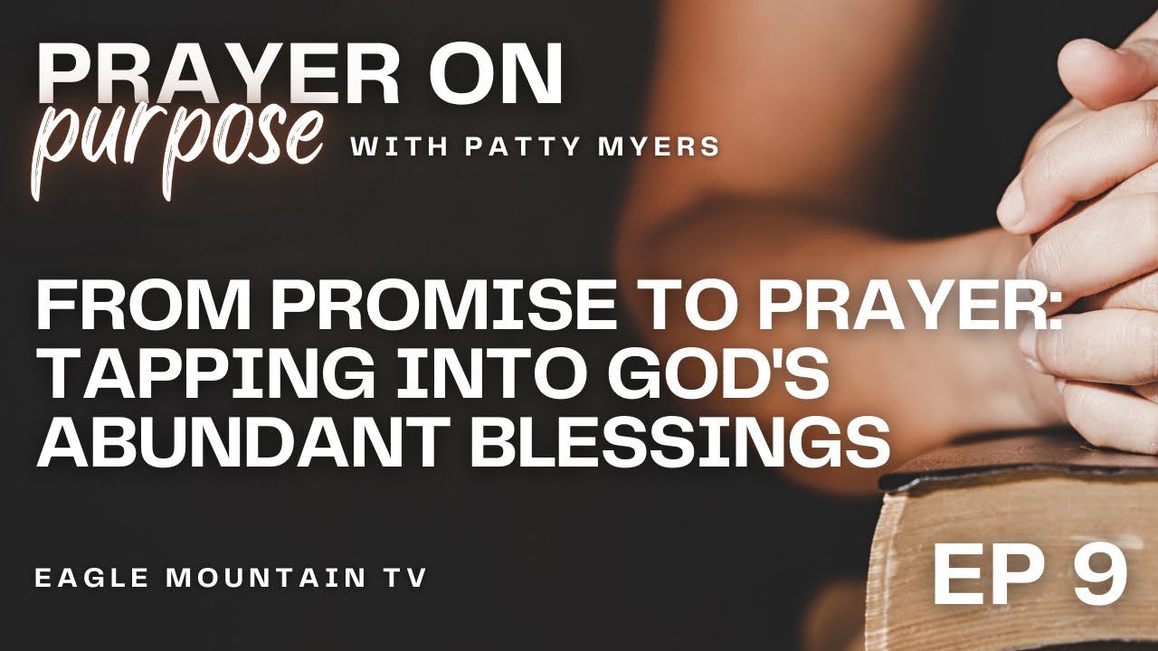 From Promise to Prayer: Tapping into God's Abundant Blessings - Prayer ...