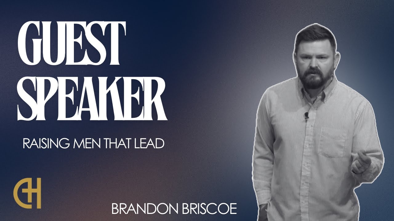 Raising Men That Lead | Brandon Briscoe - YouTube