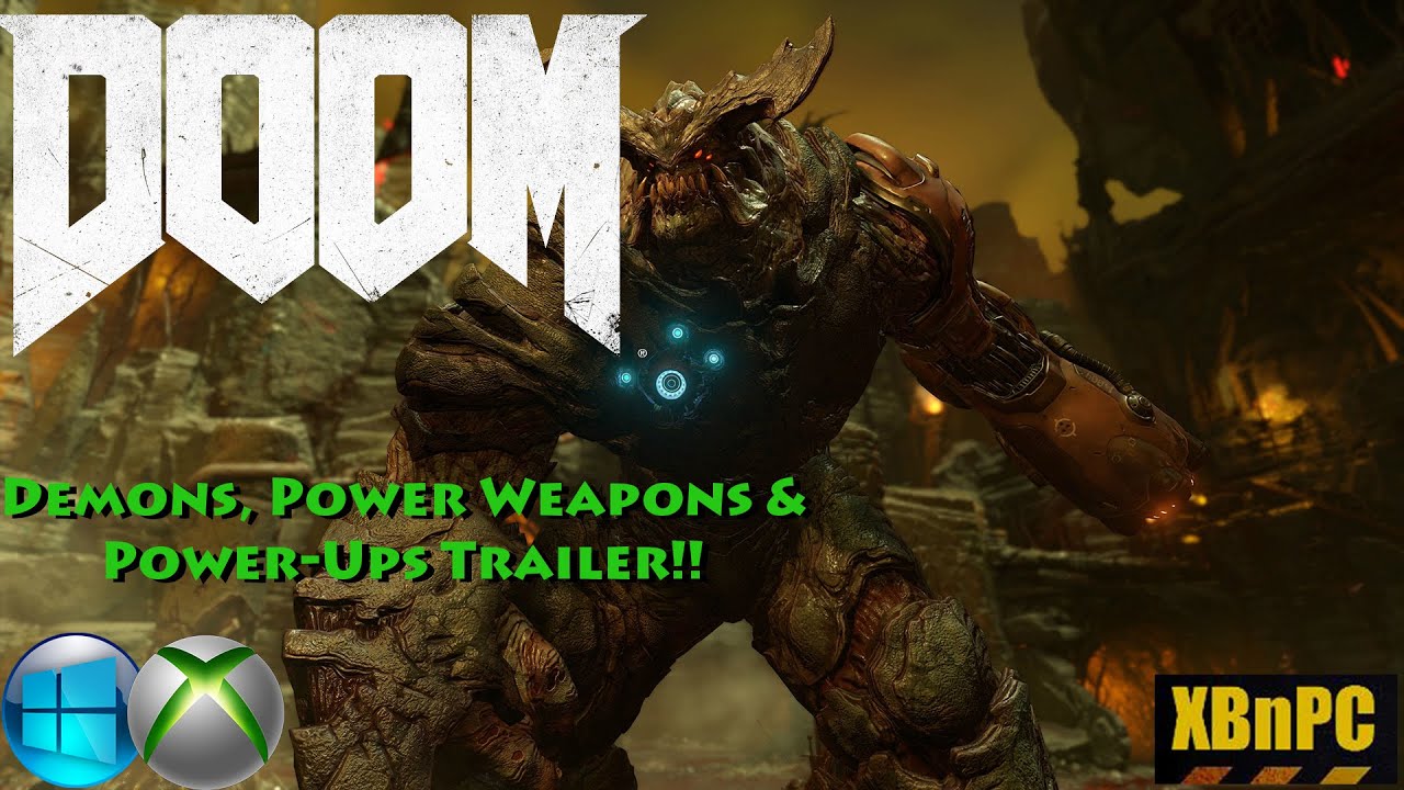 XBnPC - DOOM 2016 - Demons, Power Weapons & Power Ups Trailer!!! - YouTube