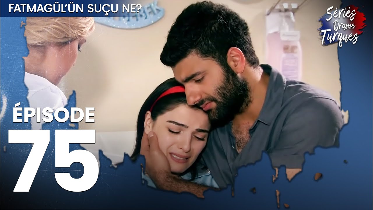 Fatmagul - Épisode 75 - YouTube