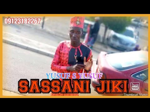 SASSANI JIKI office audio by yusuf s yusuf