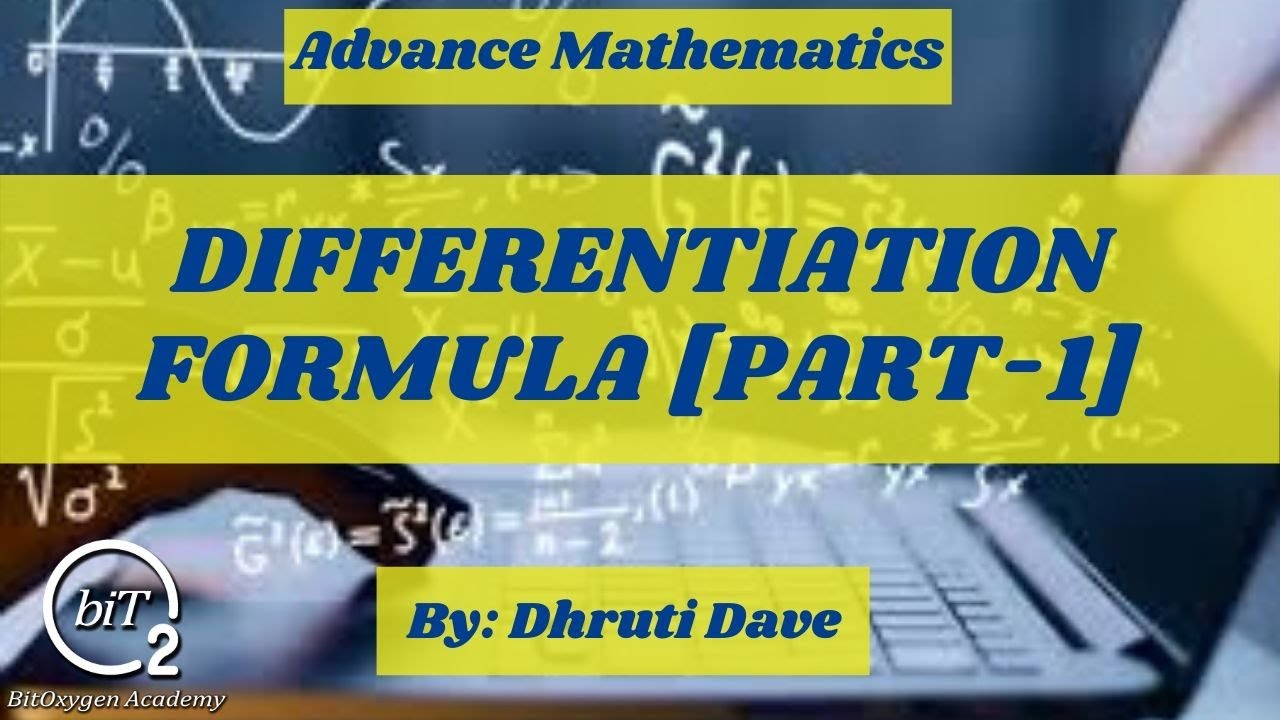 Differentiation Formula Part 1 Advance Mathematics Bitoxygen Academy Youtube