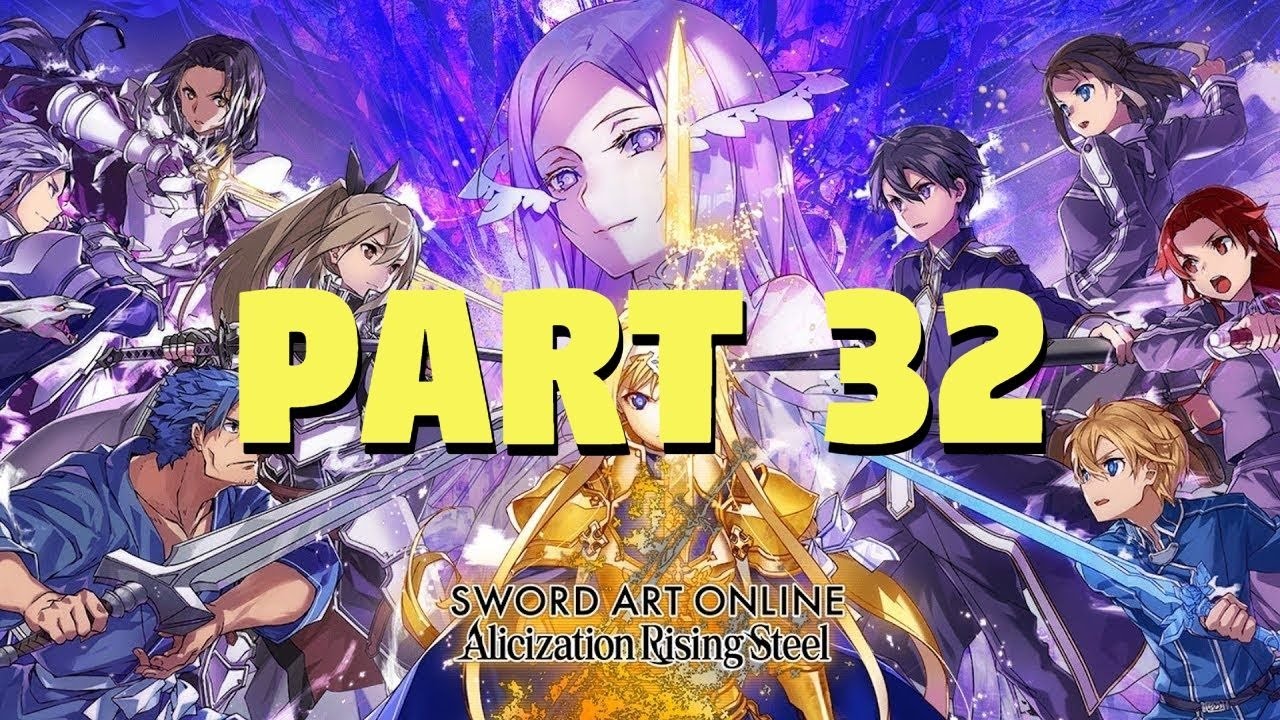 SAO Alicization Rising Steel Part 32: Chapter 7-2 The Two Integrity ...