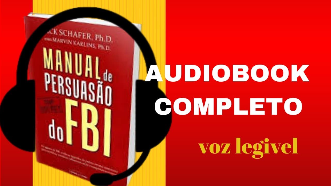 Manual de Persuasão Do FBI,AUDIOBOOK COMPLETO - YouTube