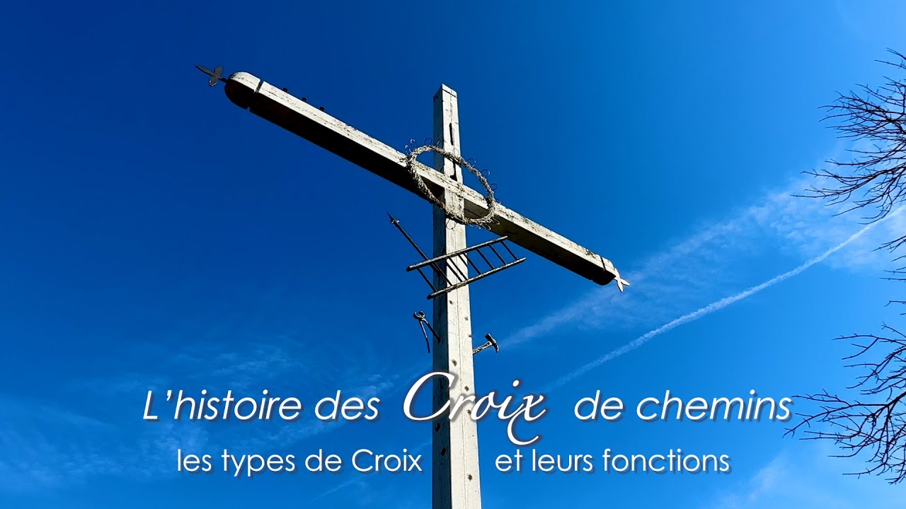LES CROIX DE CHEMIN | LES TYPES DE CROIX ET LEURS FONCTIONS - YouTube