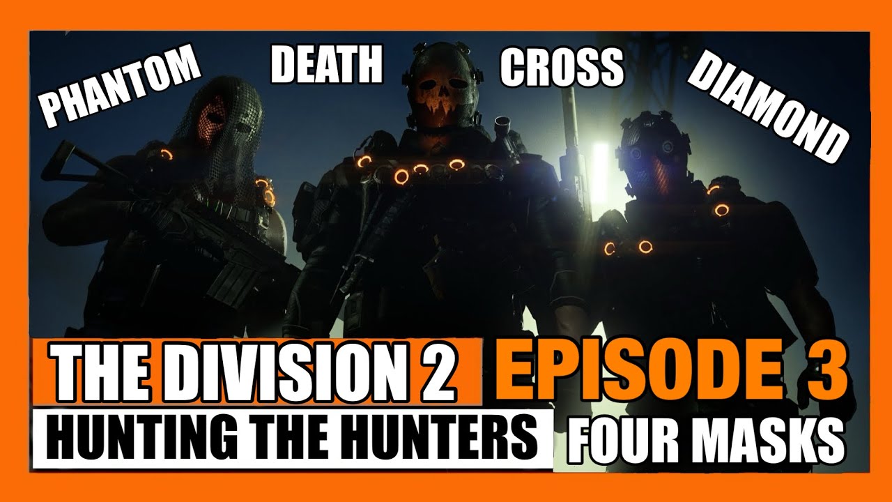 The Division 2 - “Hunting The Hunters” Series || Episode 3 | Death ...
