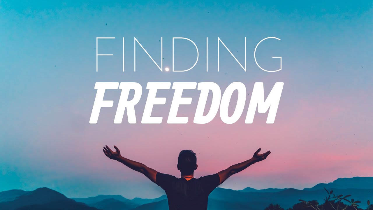 Finding Freedom: Part. 2 - YouTube