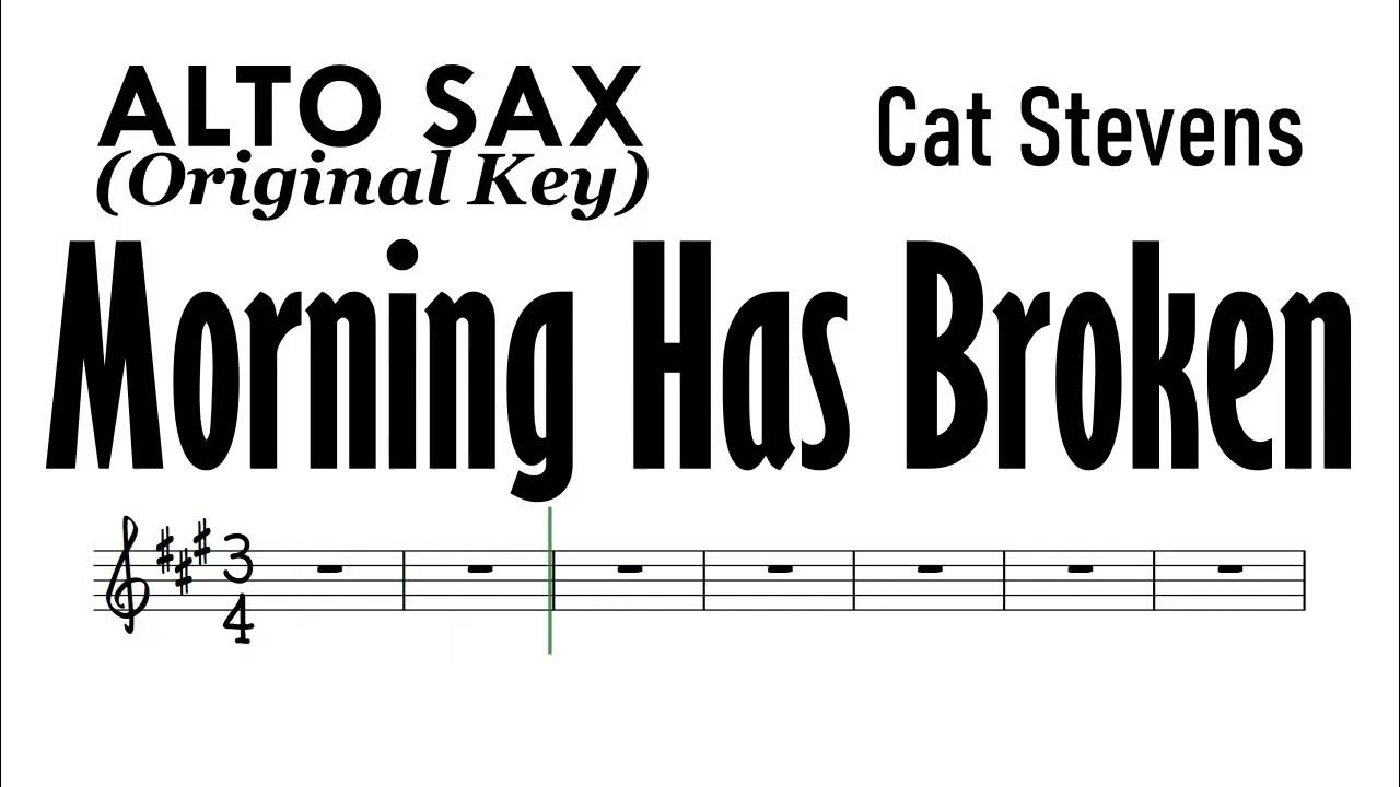 Morning Has Broken Alto Sax Sheet Backing Track Partitura Cat Stevens ...