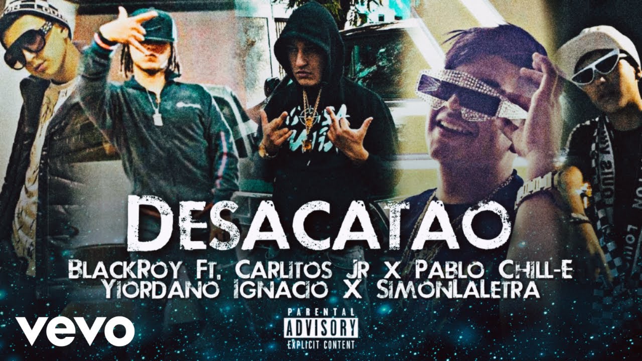 Desacatao Remix 2 👽| BlackRoy Ft. Pablo Chill-E x Carlitos Jr x ...