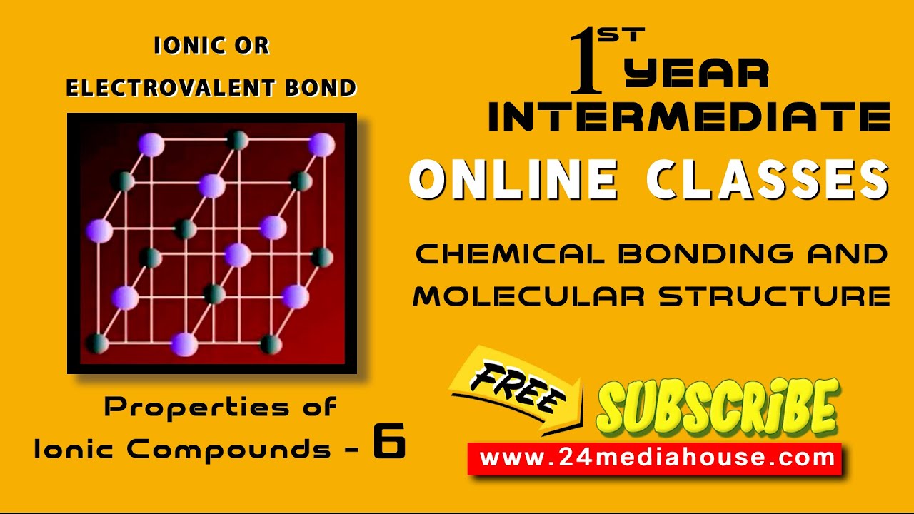 1st YEAR INTERMEDIATE (IONIC OR ELECTROVALENT BOND – Properties of ...
