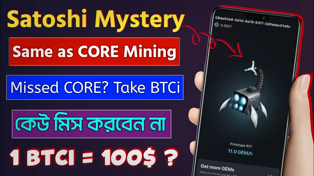 Satoshi Mystery Crypto Mining Btci Mining App Same As Satoshi Core