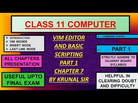 Vim editor and basic scripting part 1 chapter 7 computer class 11 gujarat board English medium ...