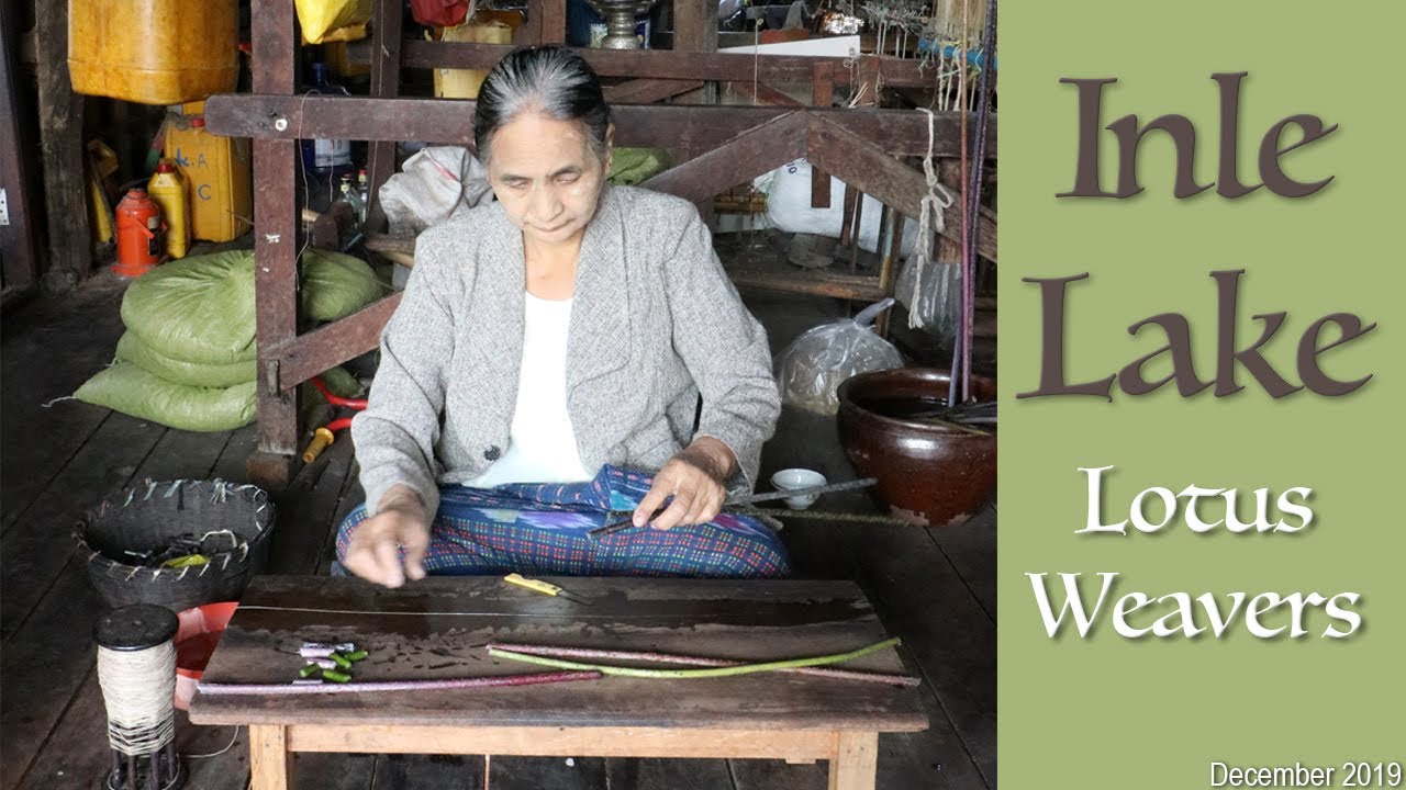 Lotus Root Weaving - Inle Lake, Myanmar - December 2019 - YouTube