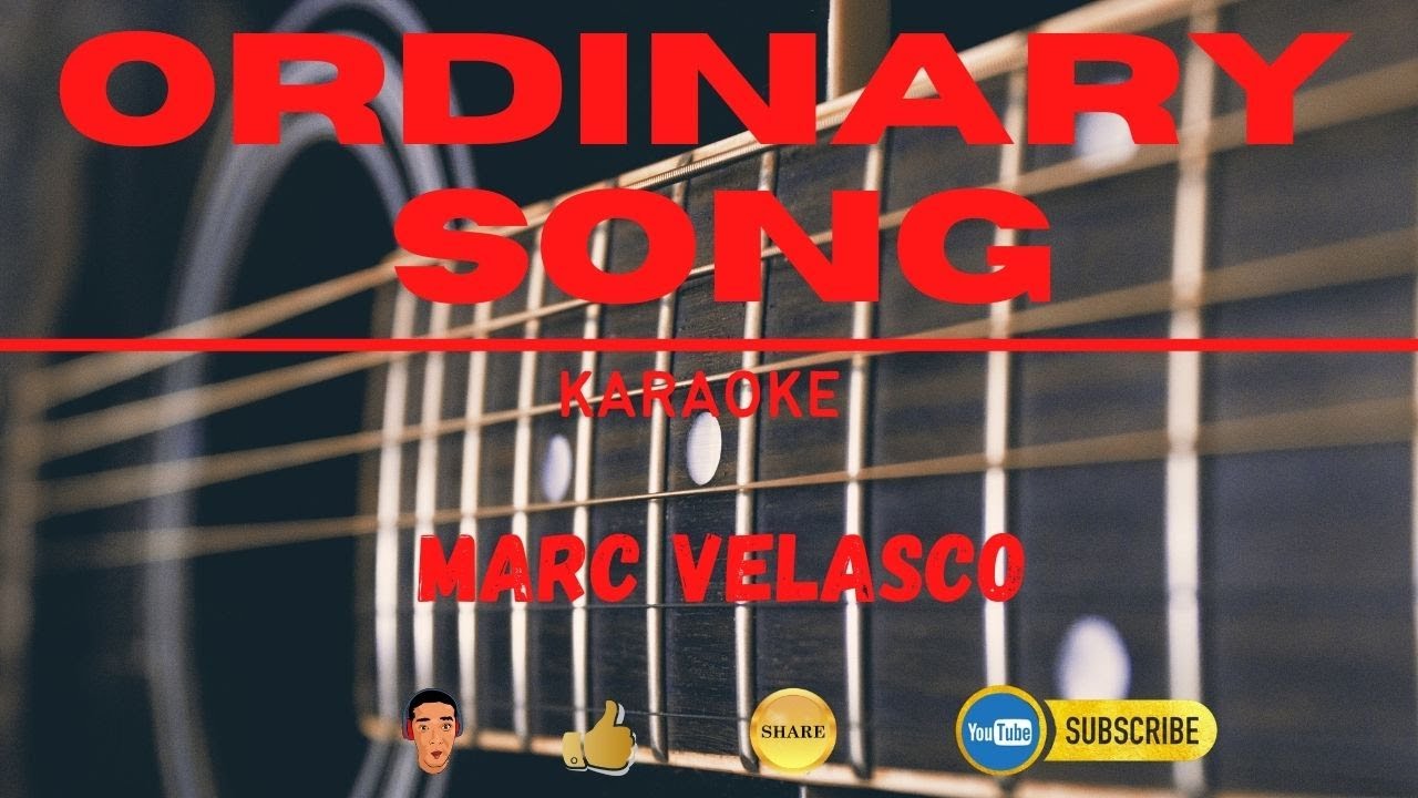 ORDINARY SONG | Marc Velasco | Karaoke Version - YouTube