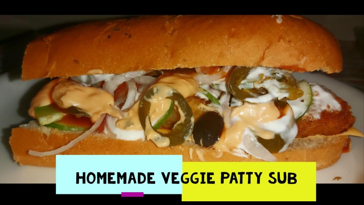 Homemade Veggie Patty Sub/ Sub Veggie Patty Sandwich - YouTube