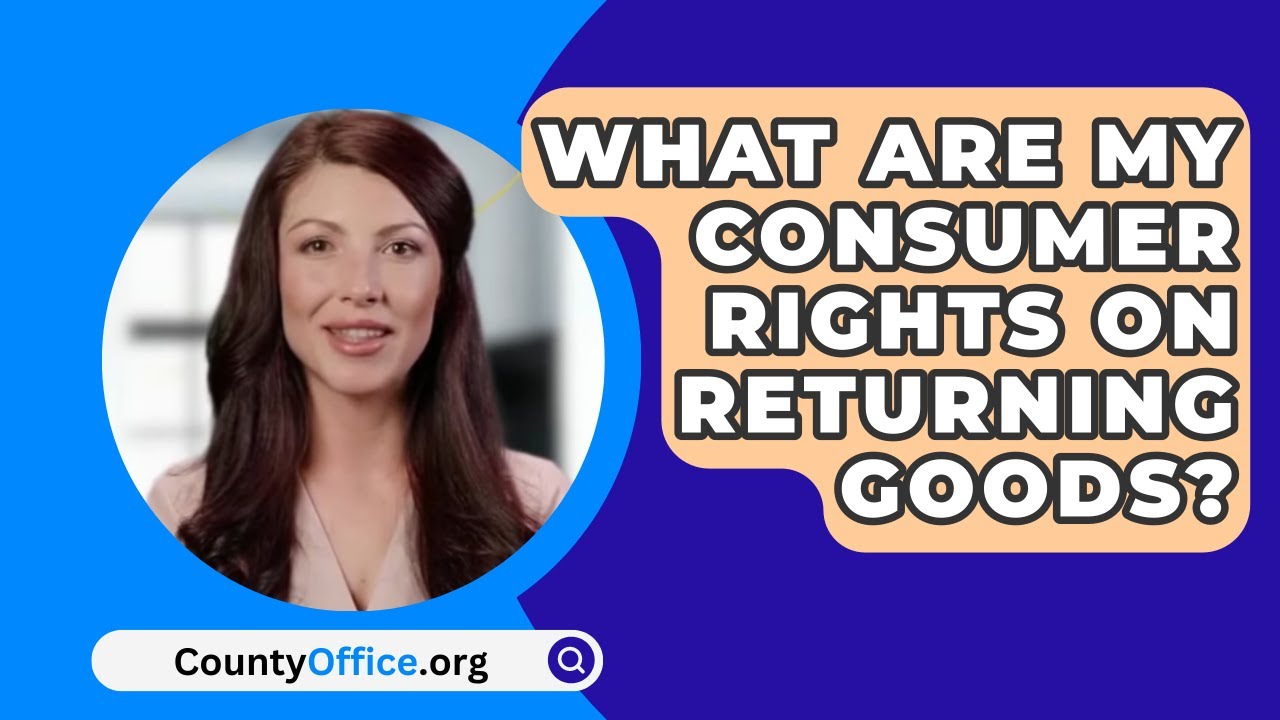What Are My Consumer Rights On Returning Goods? - CountyOffice.org ...
