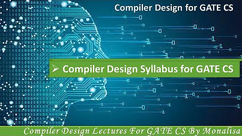 Compiler Design Lectures for GATE Computer Science by Monalisa Pradhan ...