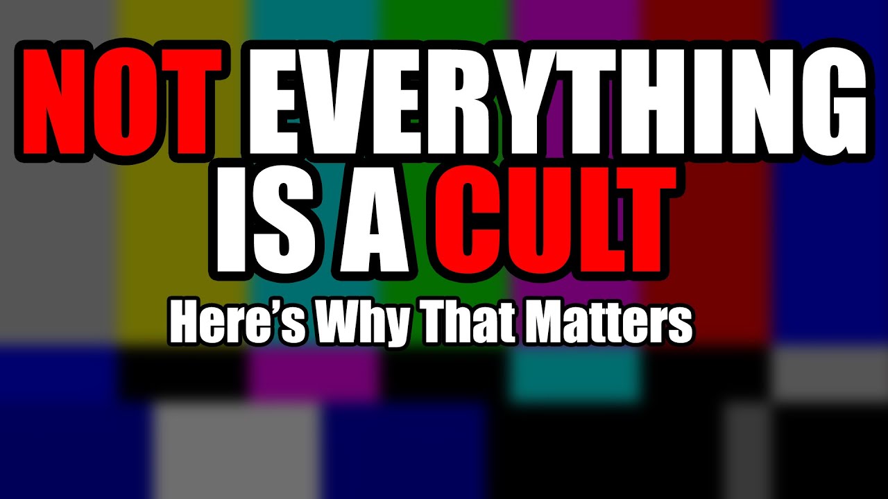 Are You Accidentally Calling Normal Things Cults? - YouTube
