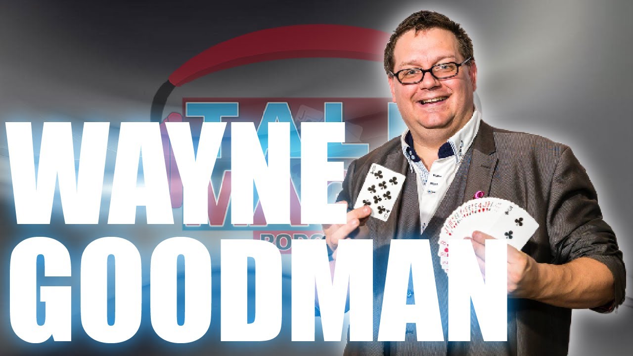 From Alakazam To Creating - Wayne Goodman Talks How Much Has Changed ...