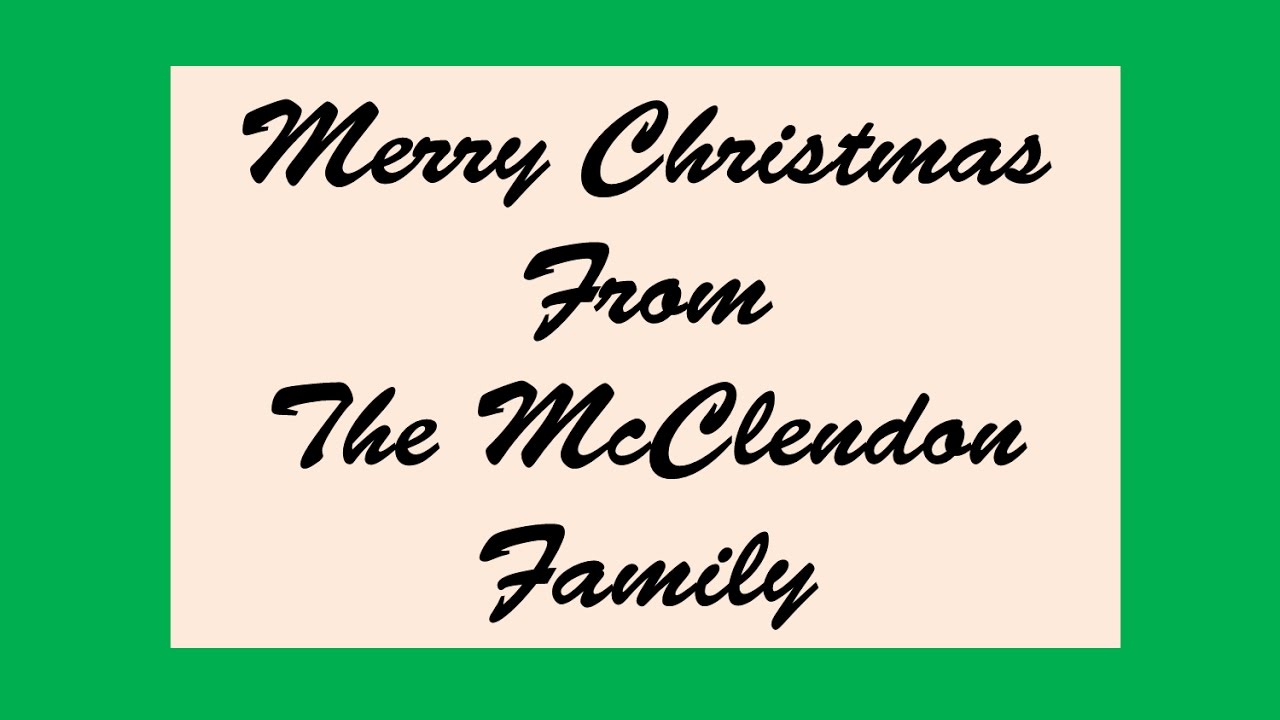 Merry Christmas from the McClendon Family 2016 - YouTube