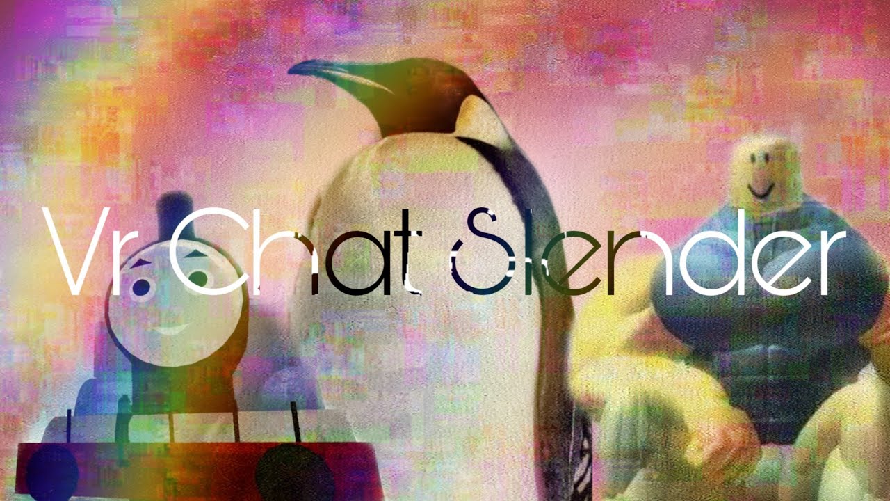 Slenderman Vr!! Thomas The Tank Fights Slenderman in Vrchat. - YouTube