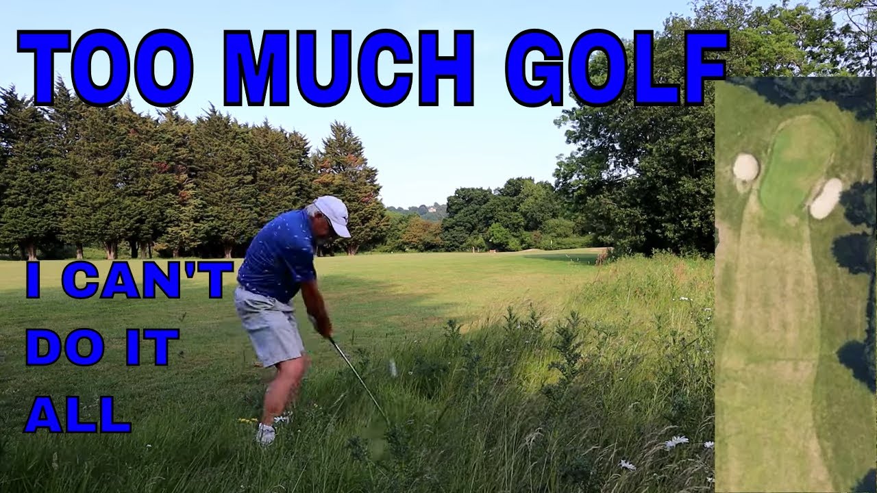 Too much golf! - YouTube