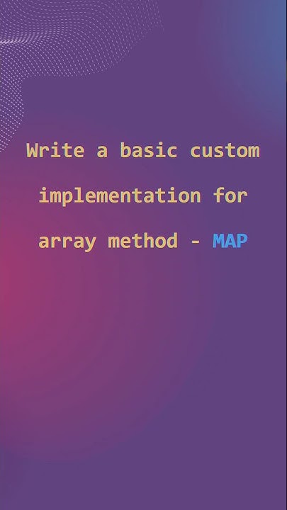JavaScript Array Map - Custom Implementation - YouTube