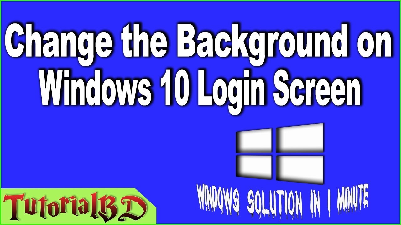 Change the Background on the Windows 10 Login Screen - YouTube