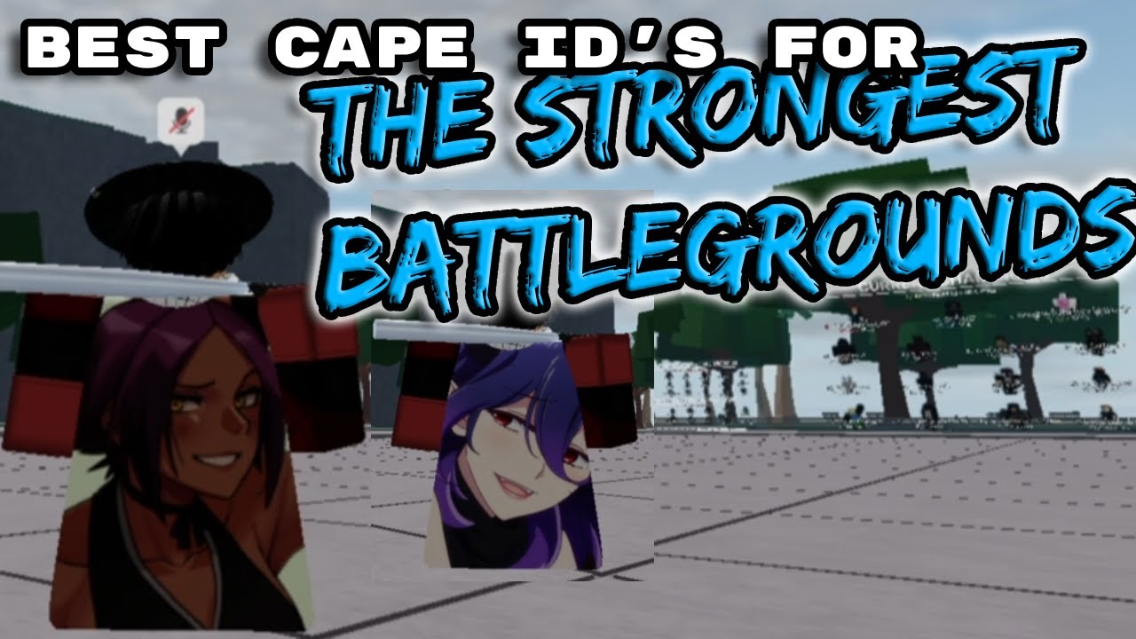 BEST CAPE ID'S for the strongest battlegrounds # ...