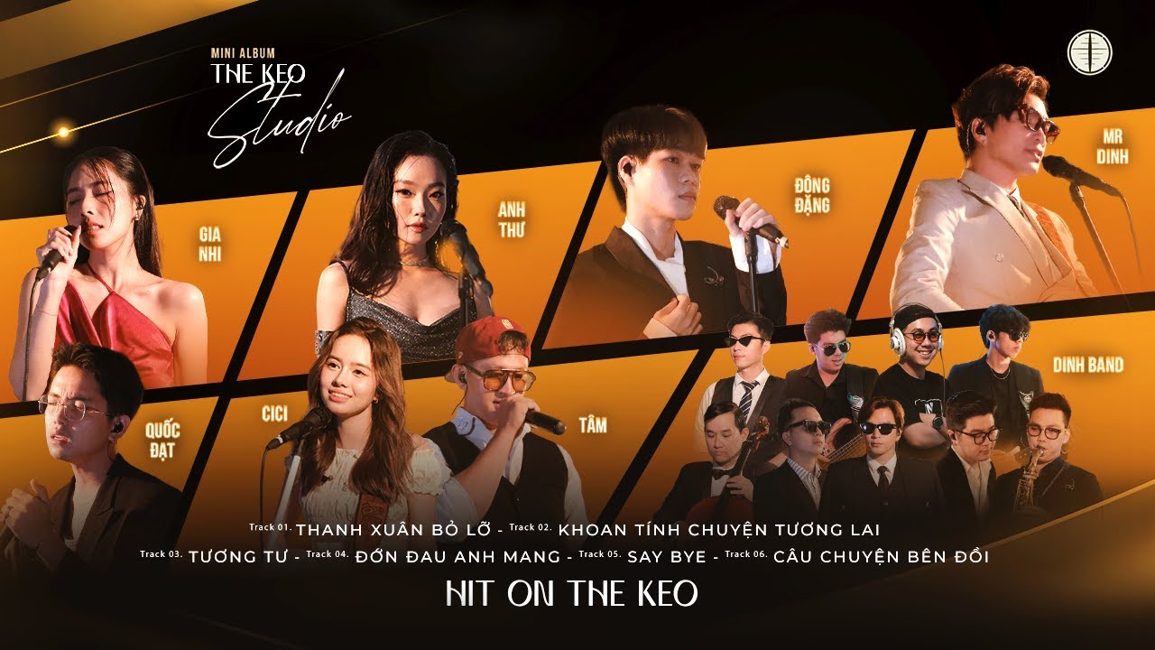 ALBUM - THE KEO STUDIO - FULL TẬP 1 - HIT ON THE KEO 2025 - Ra mắt 6 ...