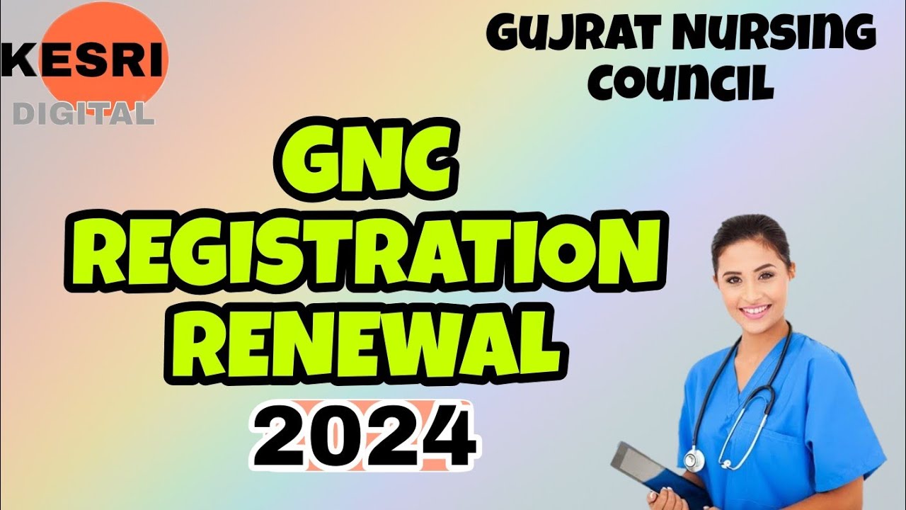 GUJARAT NURSING COUNCIL REGISTRATION RENEWAL PROCESS FOR GNC NURSE ...