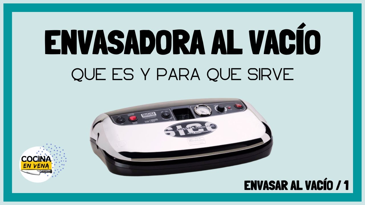 Qué es y Para qué sirve la Envasadora al Vacío - ENVASAR AL VACÍO 1️⃣ ...