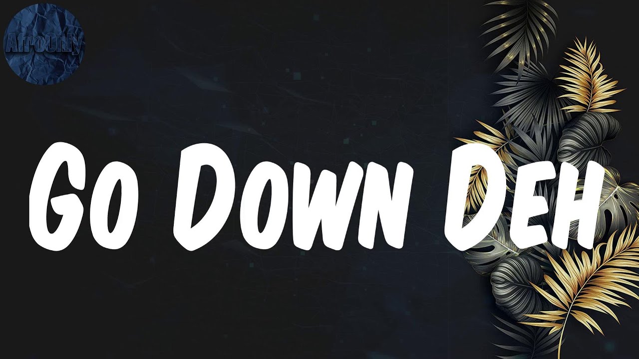 (Lyrics) Go Down Deh - Spice - YouTube