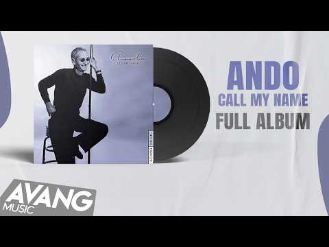 Ando - Call My Name (FULL ALBUM) |  (آلبوم کامل) آندو - اسم مرا صدا کن
