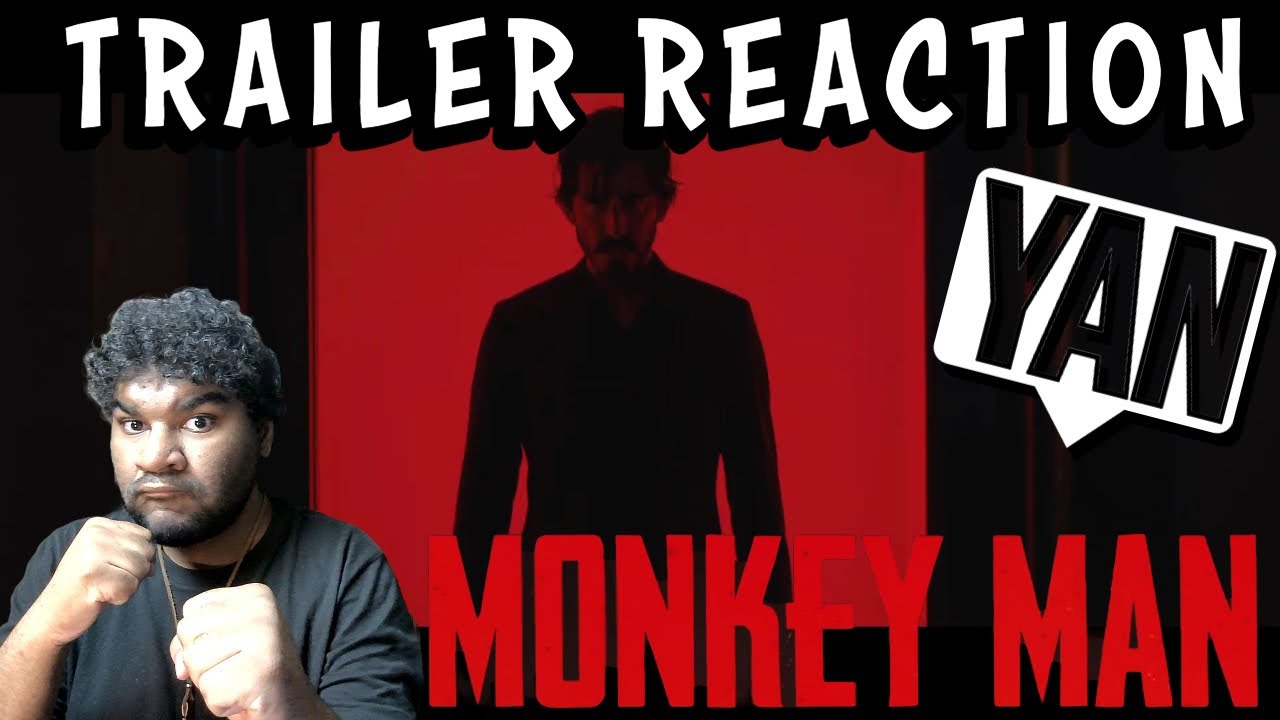YAN | MONKEY MAN | Official Trailer 2 | Reaction & Discussion - YouTube