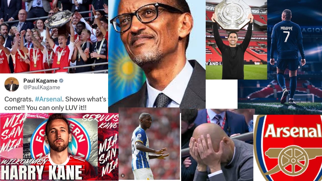 PRESIDENT WACU KAGAME ARISHIMYE PE! ARSENAL IHANNYE MAN CITY💪MBAPPE ...