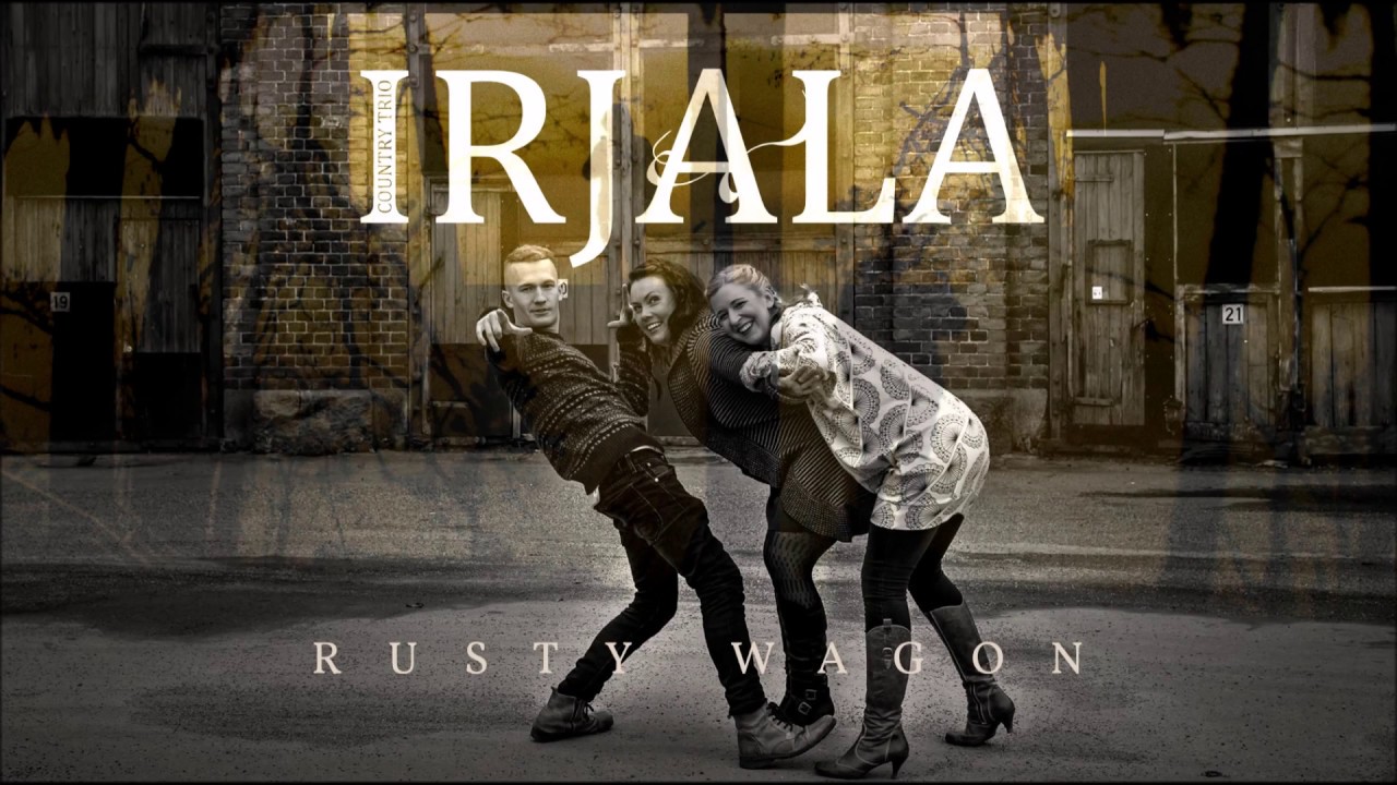 IRJALA - Rusty Wagon - YouTube