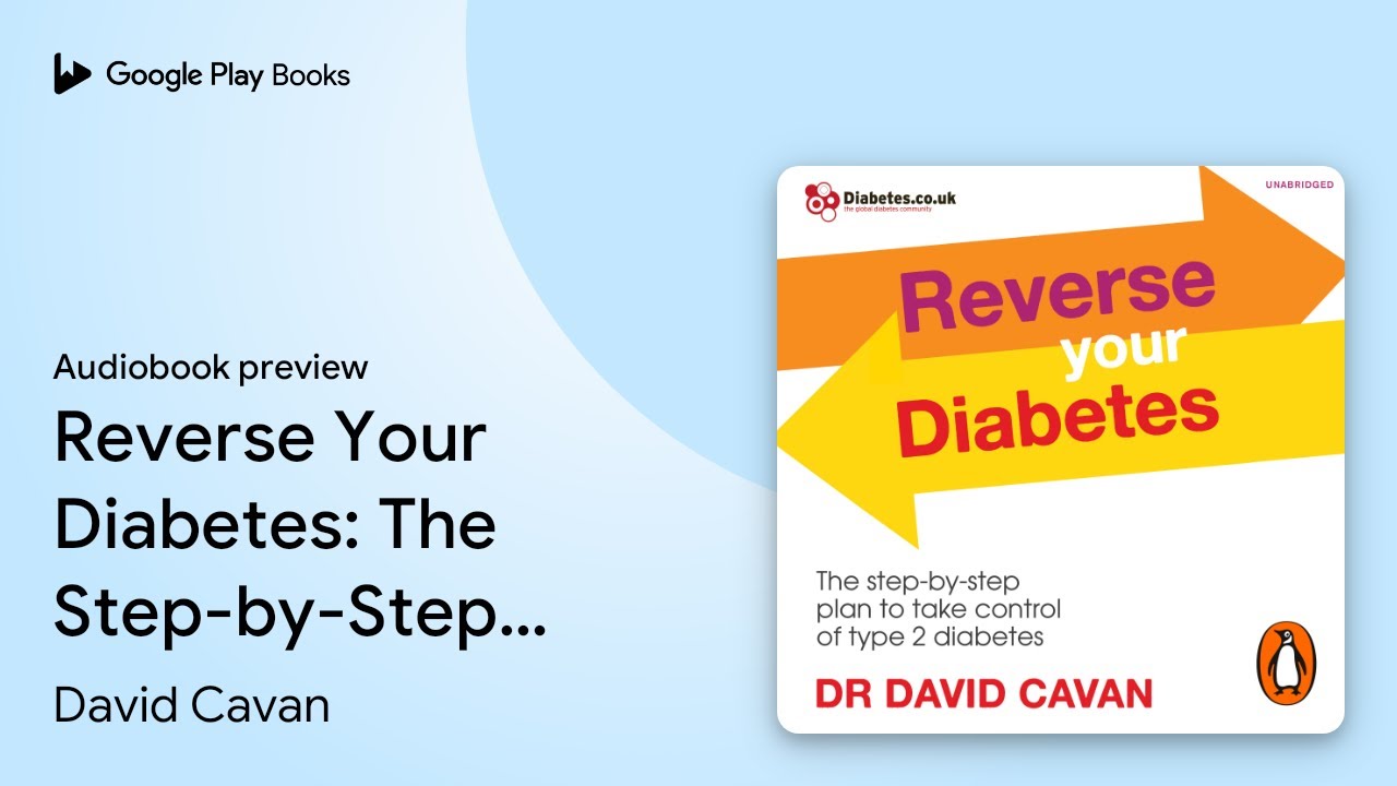 Reverse Your Diabetes: The Step-by-Step Plan to… by David Cavan ...