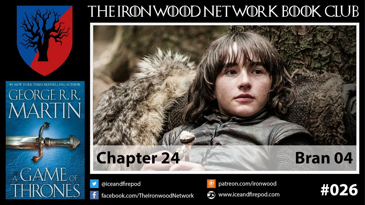 026 A Song of Ice & Fire Book Club | Game of Thrones Chapter 24 | Bran 04 - YouTube