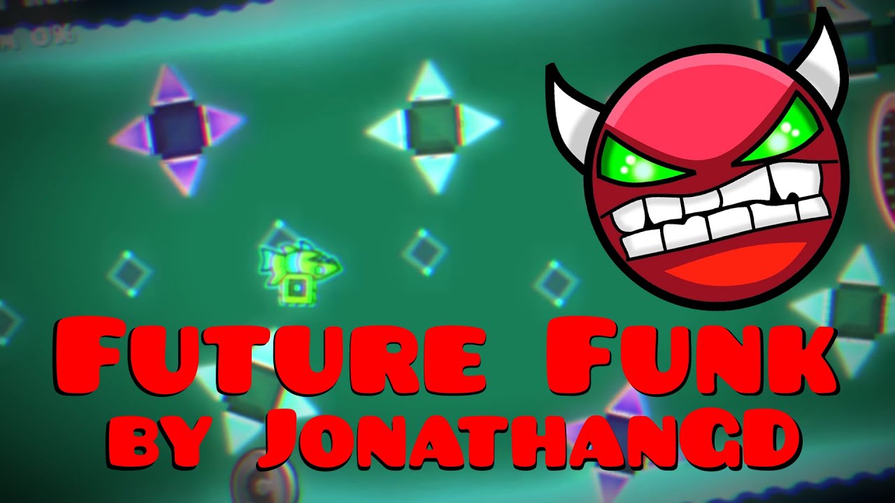 Geometry Dash - Future Funk by JonathanGD - YouTube