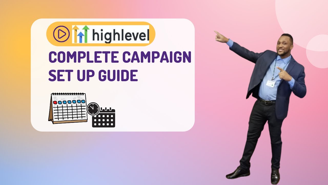 GHL Complete Campaign Set up guide - YouTube