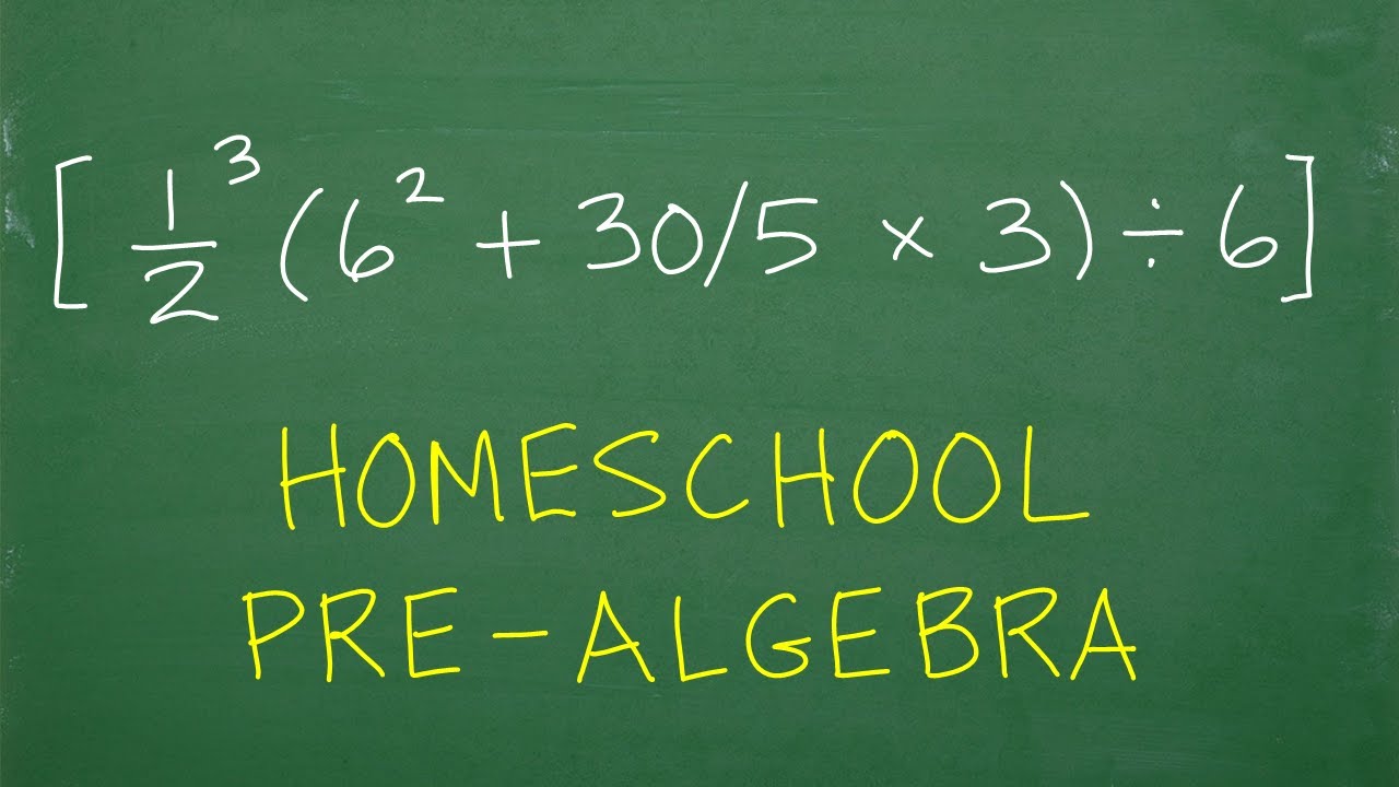 Homeschool Pre-Algebra (Order of Operations) - YouTube